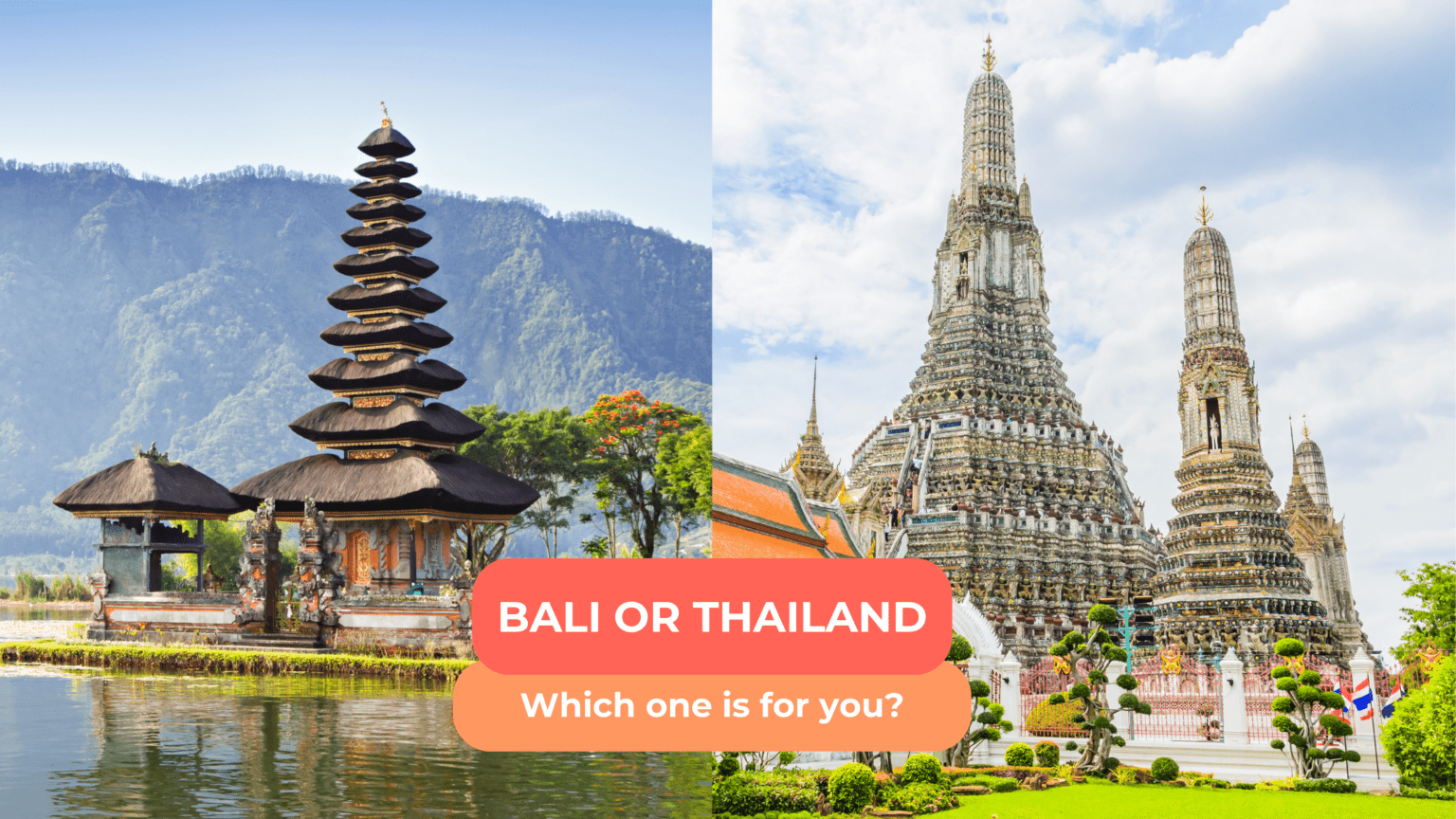 Bali or Thailand: Which One is For You?